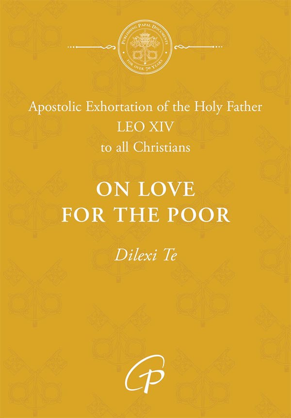 Dilexi Te - On Love for the Poor: Apostolic Exhortation of the Holy ...