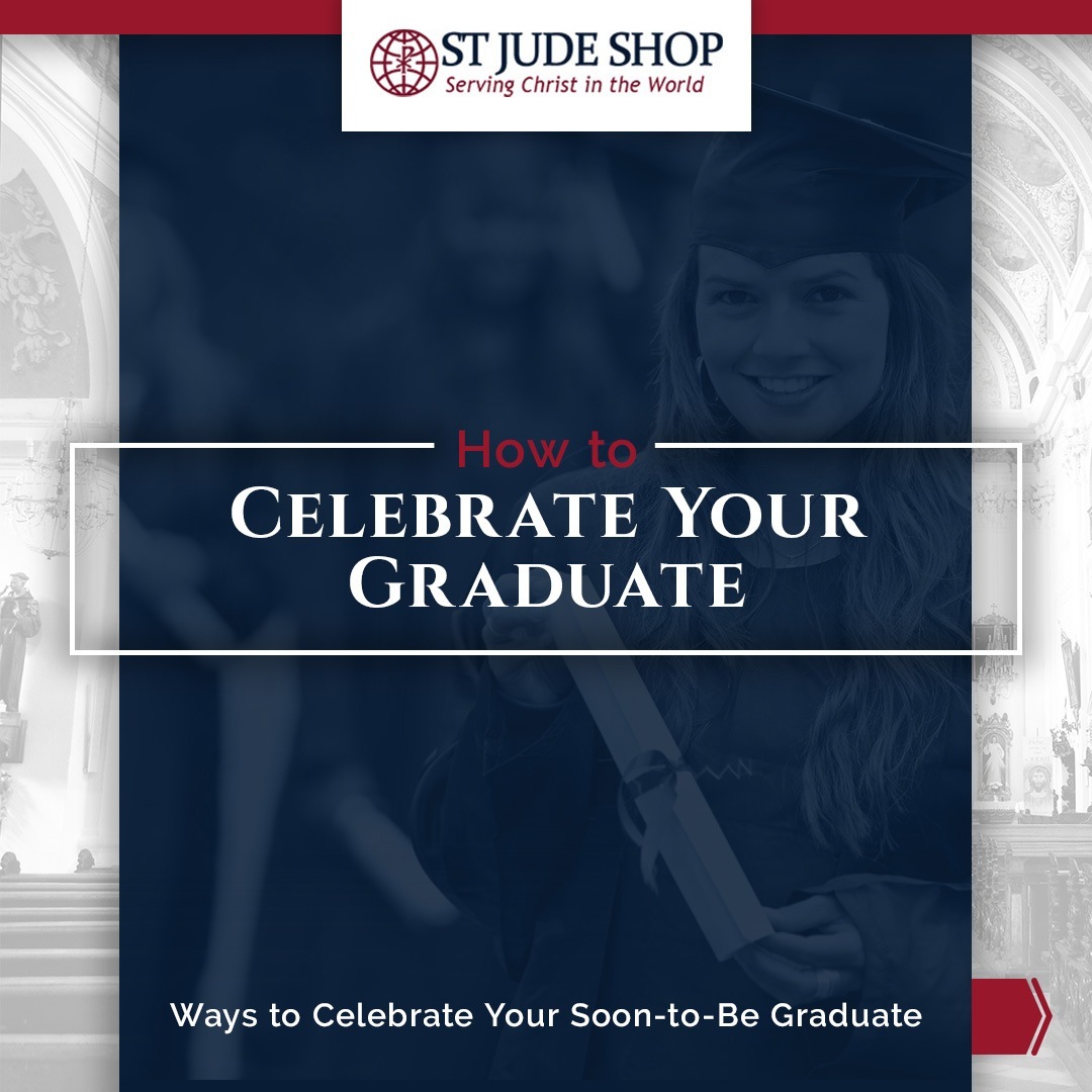 Ways to Celebrate Your Soon-to-Be Graduate - St. Jude Shop, Inc.