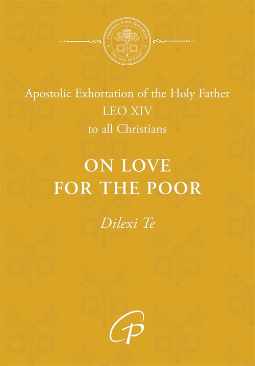 Dilexi Te - On Love for the Poor: Apostolic Exhortation of the Holy ...