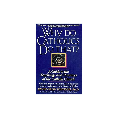 Why Do Catholics Do That? - St. Jude Shop, Inc.