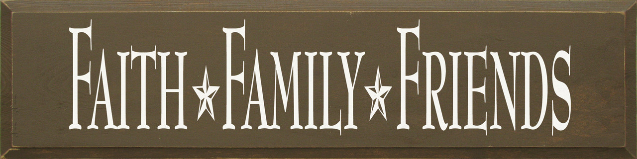 Faith Family Friends | Christian Wood Sign | Sawdust City Wood Signs
