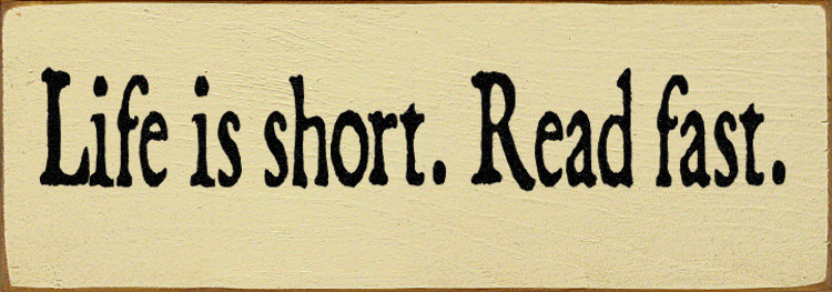 Life Is Short. Read Fast|Book Worm Wood Signs| Sawdust City Wood Signs