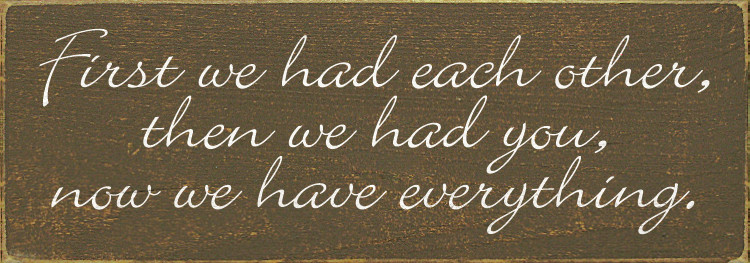 First we had each other, then we had you, now we have everything ...