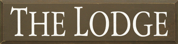 The Lodge |Cabin Wood Sign| Sawdust City Wood Signs