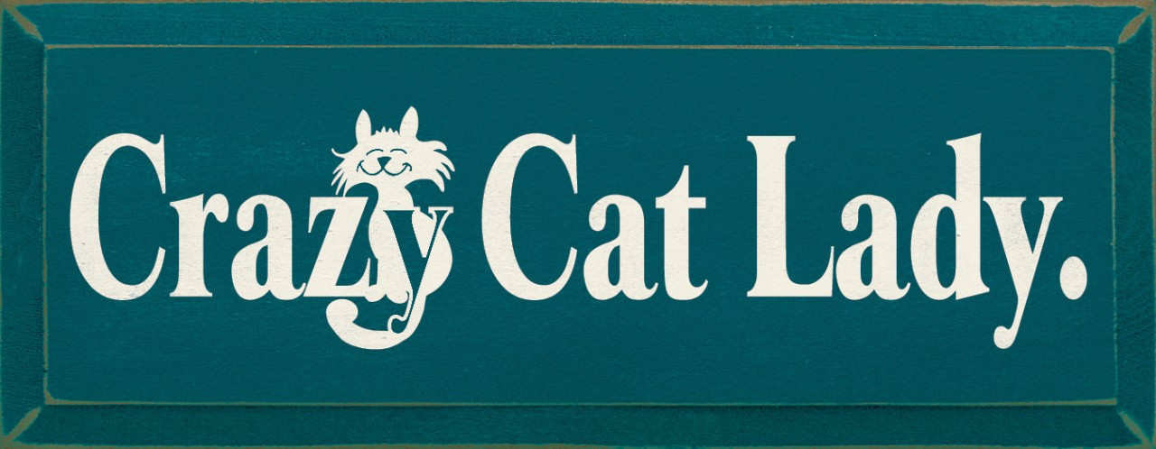 Crazy Cat Lady |Cats Wood Sign| Sawdust City Wood Signs