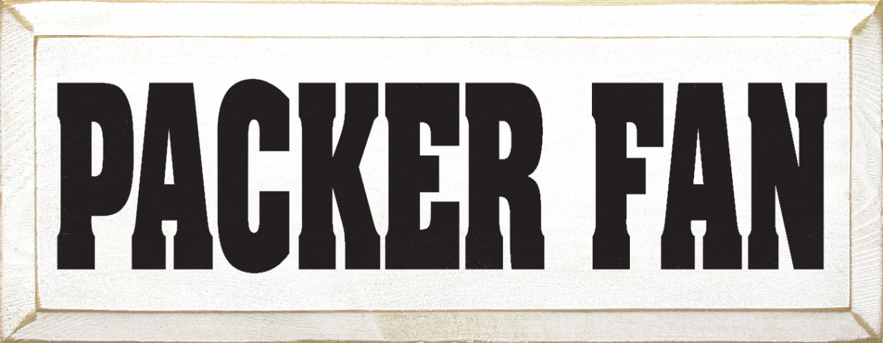 Packer Fan |Football Wood Sign| Sawdust City Wood Signs