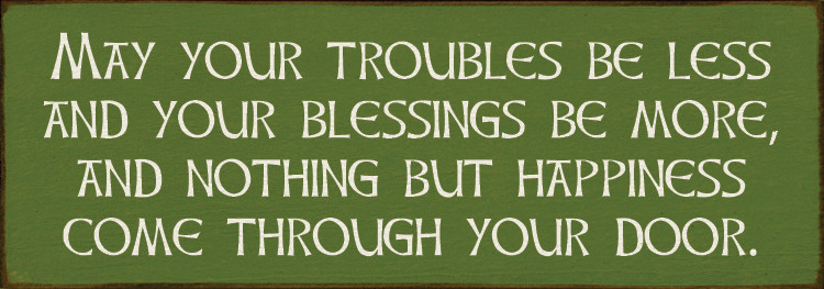 May your troubles be less andÂ… |Blessings Wood Signs| Sawdust City ...