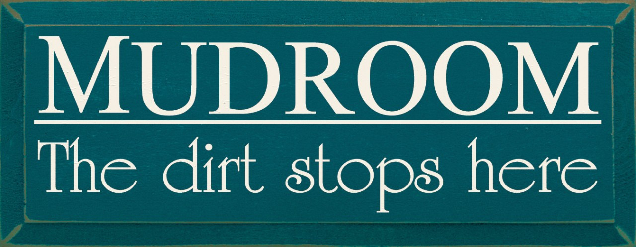 Mudroom - The Dirt Stops Here | Entryway Wood Sign| Sawdust City Wood Signs