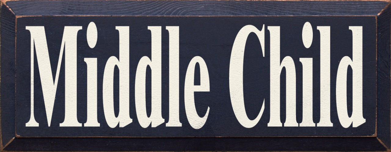 Middle Child | Simple Wood Sign | Sawdust City Wood Signs