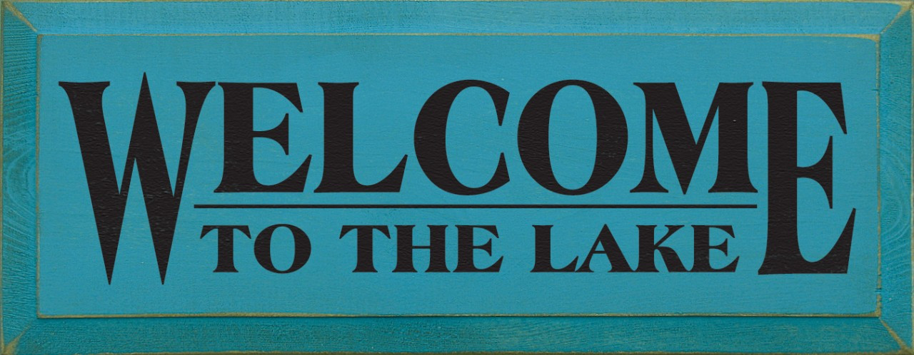 Welcome To The..| Lake Wood Sign| Sawdust City Wood Signs