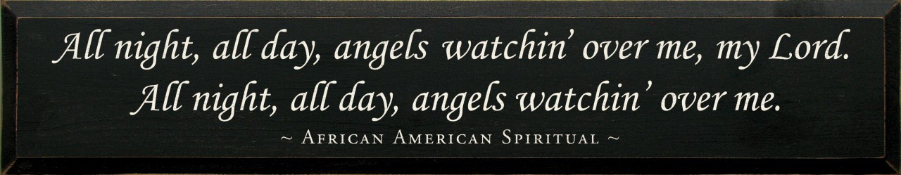 All Night, All Day.. ~ African American Spiritual | Wood Sign With ...