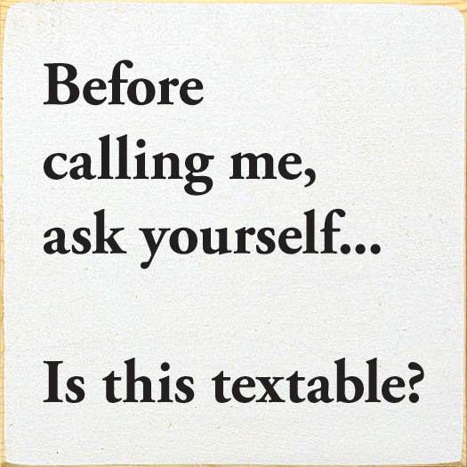 Before Calling Me | Funny Signs | Sawdust City Wood Signs