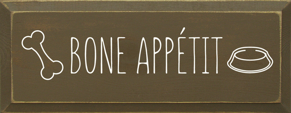 Bone Appetit |Wooden Dog Signs | Sawdust City Wood Signs Wholesale