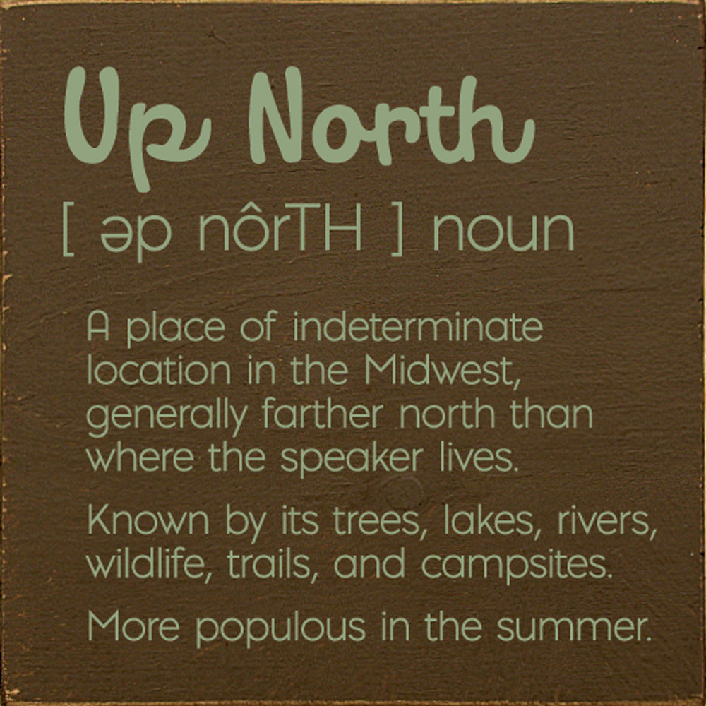 Up North Definition| Wooden Cabin Signs | Sawdust City Wood Signs