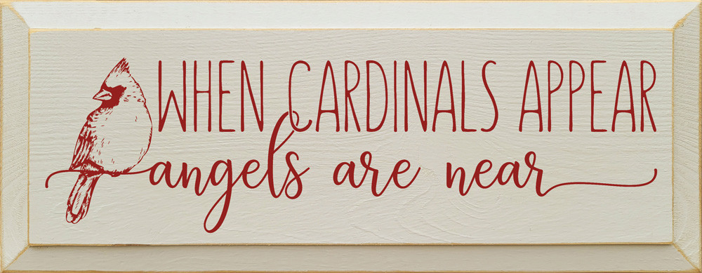 When Cardinals Appear Angels Are Near | Wooden Bird Signs | Sawdust ...