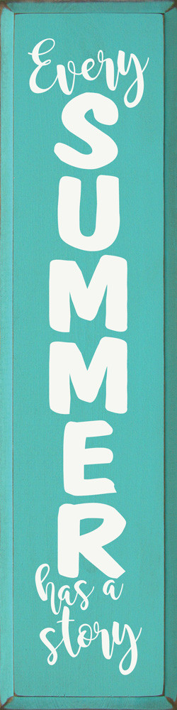 Every Summer Has A Story (Vertical) | Wooden Summer Signs | Sawdust ...