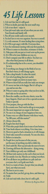 45 Life Lessons: 1. Life isn't fair, but it's still good. 2. When in ...