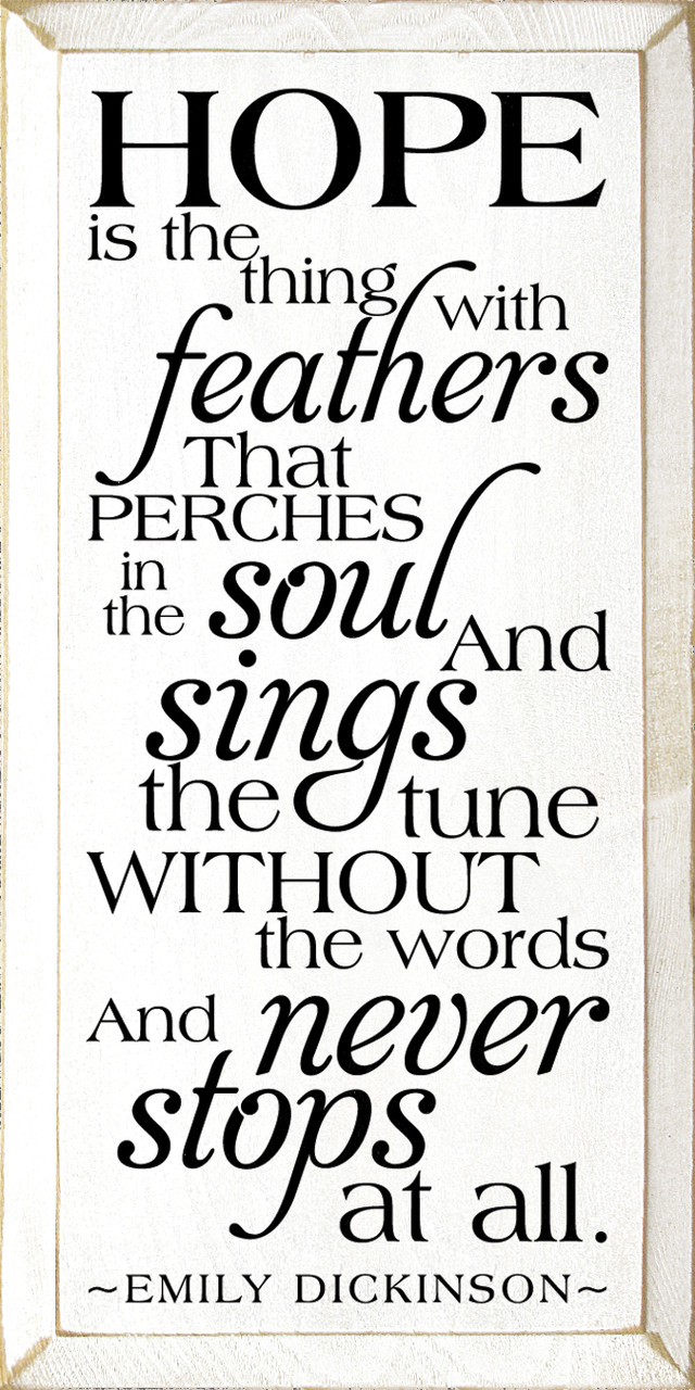 Hope Is The Thing With Feathers That .. - Emily Dickinson|Wood Sign ...