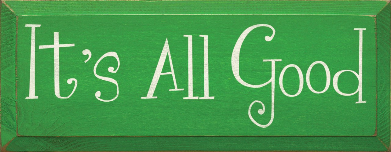 It's All Good |Simple Wood Sign| Sawdust City Wood Signs