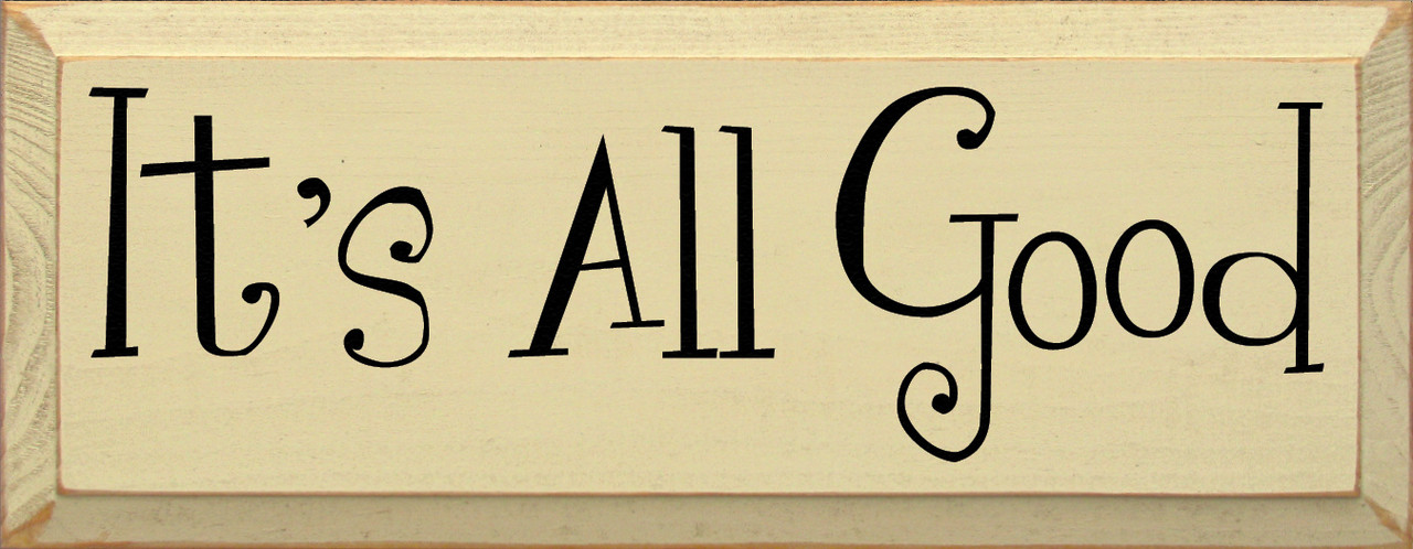 It's All Good |Simple Wood Sign| Sawdust City Wood Signs