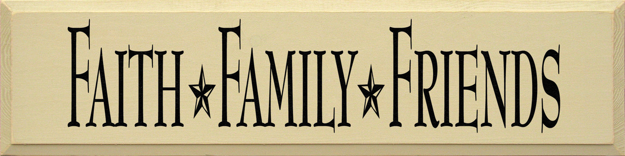 Faith Family Friends | Christian Wood Sign | Sawdust City Wood Signs
