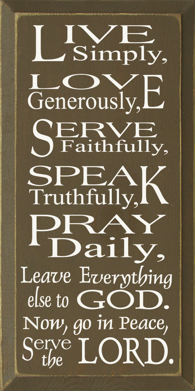 Live Simply Love Generously Serve Faithfully... Serve The Lord ...