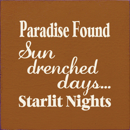 Paradise Found Sun Drenched Days And Starlit Nights | Summer Wood Signs ...