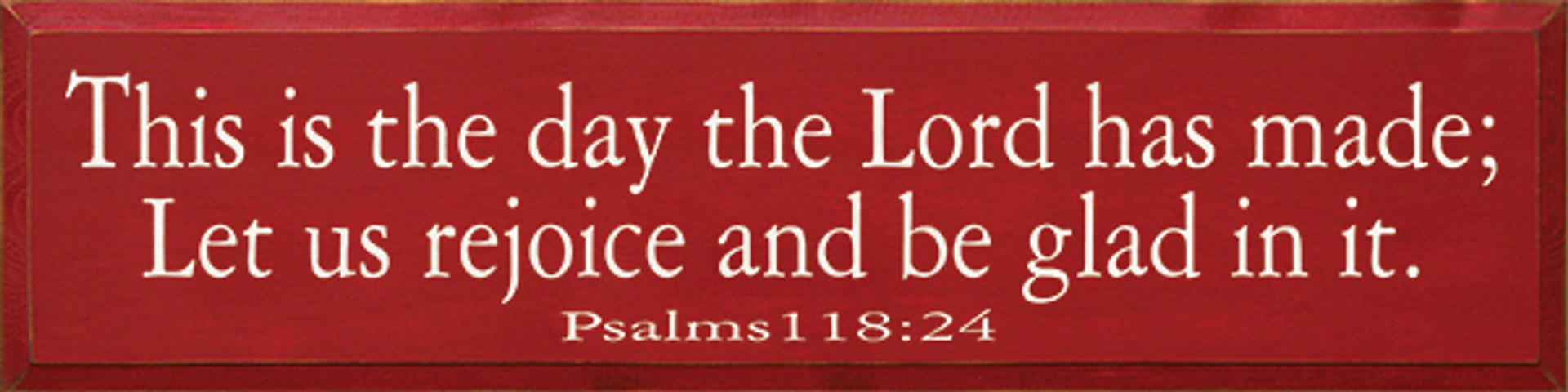 This is the day the Lord has made. Let us rejoice and be glad in it ...