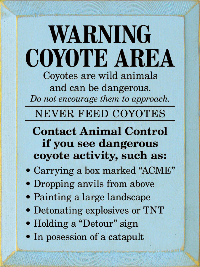 Warning Coyote Area - Funny Sign | Funny Wooden Signs | Sawdust City ...