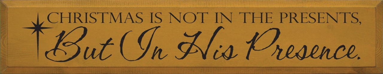 Christmas is not in the presents, but in His presence |Christmas Wood ...