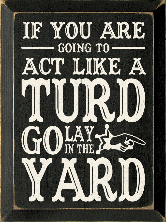 Funny Wood Signs | Humorous Wooden Signs | Sawdust City