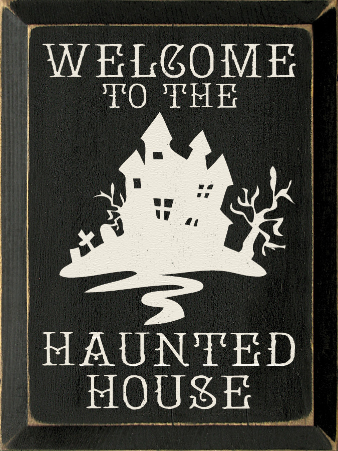 Welcome to the Haunted House |Halloween Wood Sign| Sawdust City Wood Signs