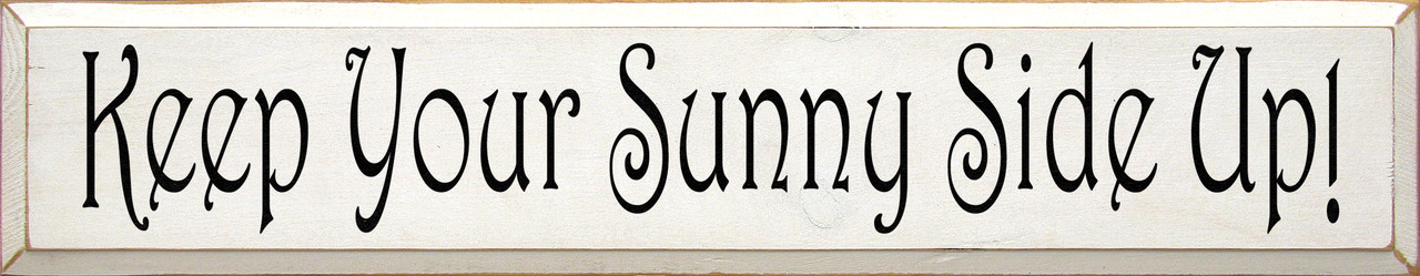 Keep Your Sunny Side Up! |Inspirational Summer Wood Sign| Sawdust City ...