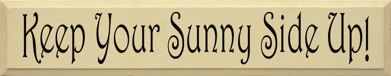 Keep Your Sunny Side Up! |Inspirational Summer Wood Sign| Sawdust City ...
