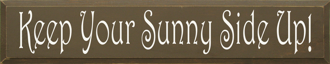 Keep Your Sunny Side Up! |Inspirational Summer Wood Sign| Sawdust City ...
