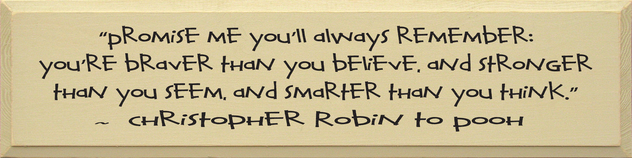 Promise Me You Will Always RememberÂ… | Wooden Sign with Winnie the ...