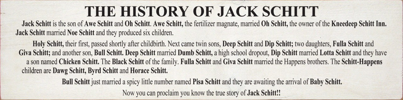 The History Of Jack Schitt | Funny Wood Sign | Sawdust City Wood Signs