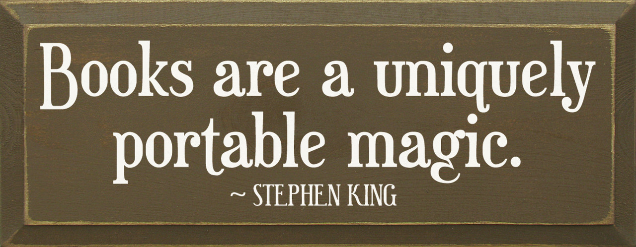 Books are a uniquely portable magic. - Stephen King|Wooden Sign with ...