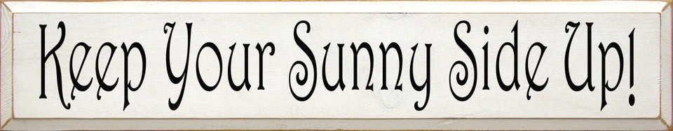 Keep Your Sunny Side Up! |Inspirational Summer Wood Sign| Sawdust City ...