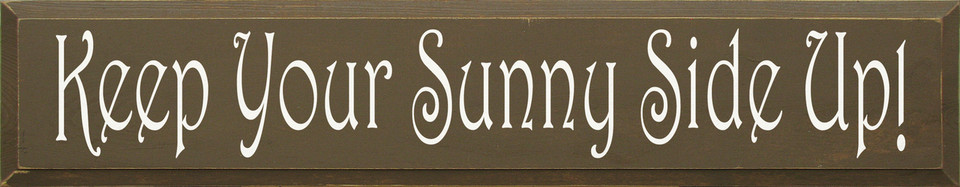 Keep Your Sunny Side Up! |Inspirational Summer Wood Sign| Sawdust City ...