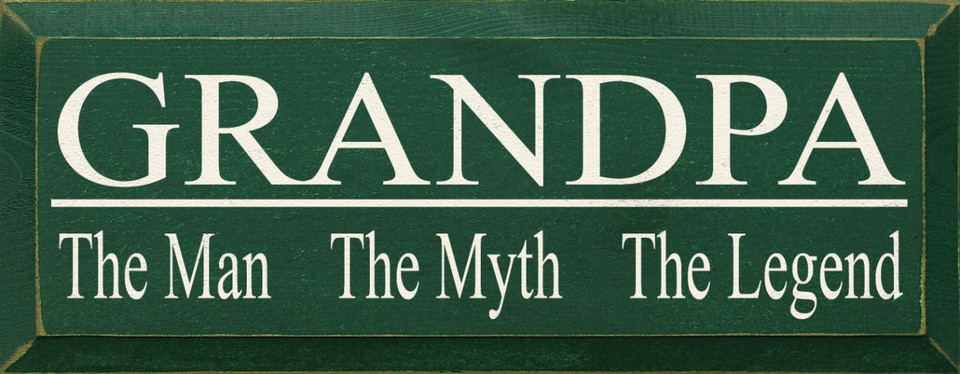 Grandpa - The Man The Myth The Legend|Grandpa Wood Sign| Sawdust City ...