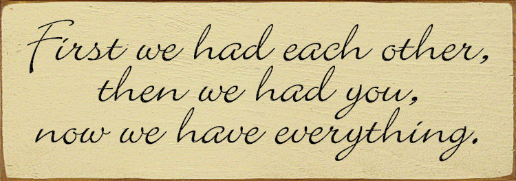 First we had each other, then we had you, now we have everything ...