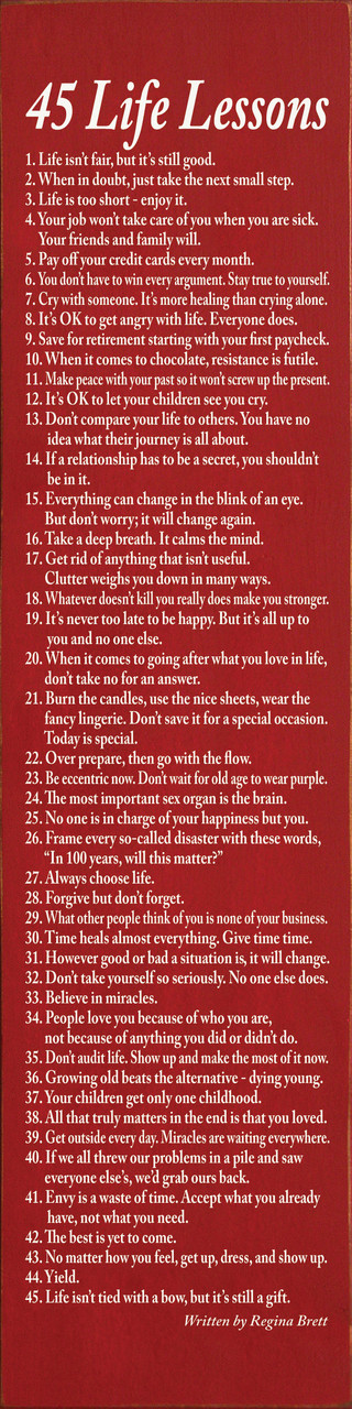 45 Life Lessons: 1. Life isn't fair, but it's still good. 2. When in ...