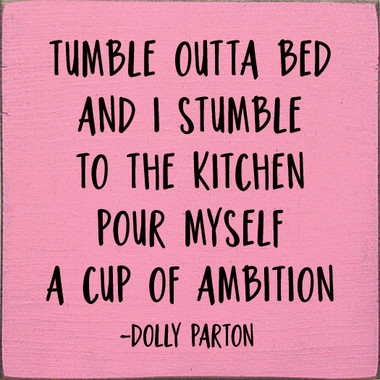 Wood Sign - Tumble outta bed and I stumble