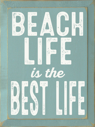 Wood Sign - Beach life is the best life