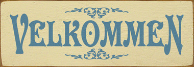 Velkommen |Welcome| German Wood Signs| Sawdust City Wood Signs