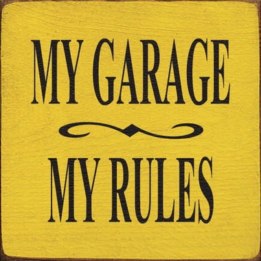 My Garage My Rules | Sawdust City Wood Signs