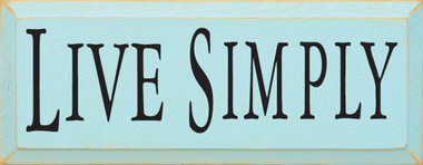 Live Simply |Minimalist Wood Sign| Sawdust City Wood Signs