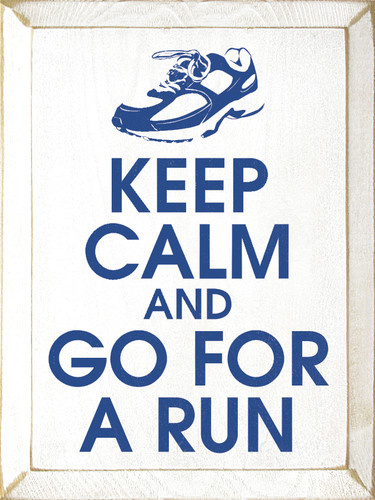 Keep Calm and Go For A Run | Keep Calm Wall Decor | Sawdust City Wood Signs