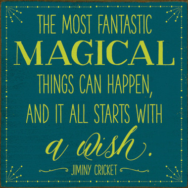 The most fantastic magical things can happen, and it all starts with a ...